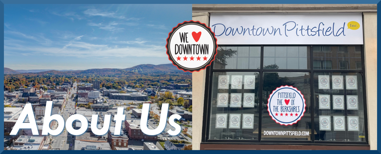 About Us - Downtown Pittsfield Western Massachusetts The Berkshires